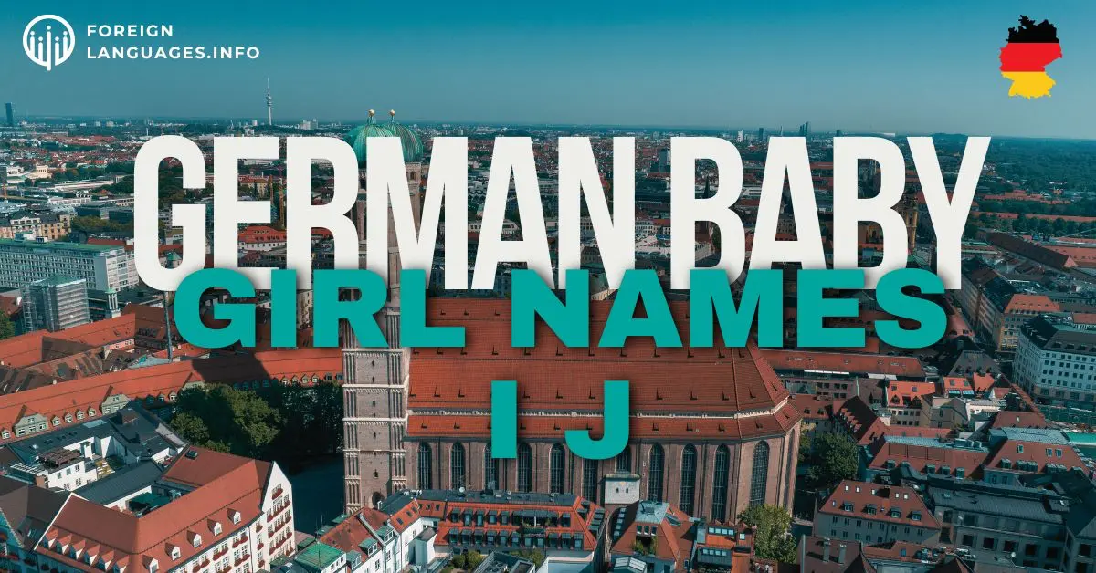 Top German Baby Girl Names That Start With I, J - Foreign Languages Info